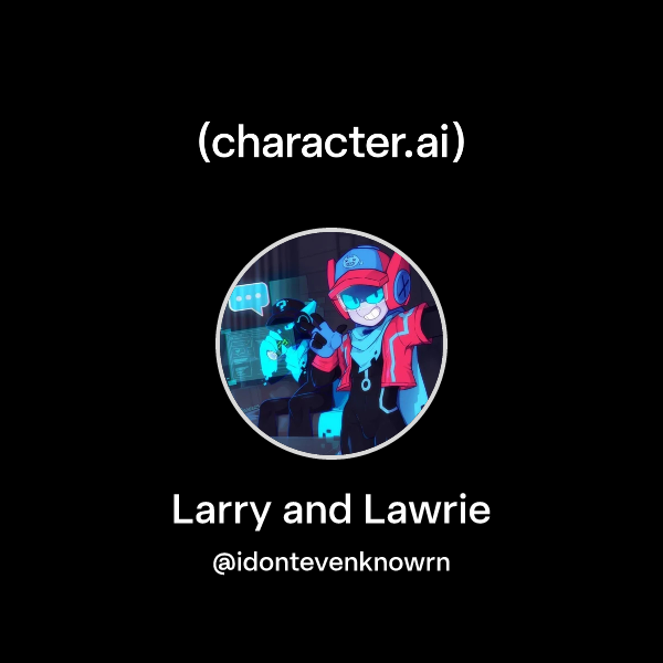 Chat with Larry and Lawrie | character.ai | Personalized AI for every ...