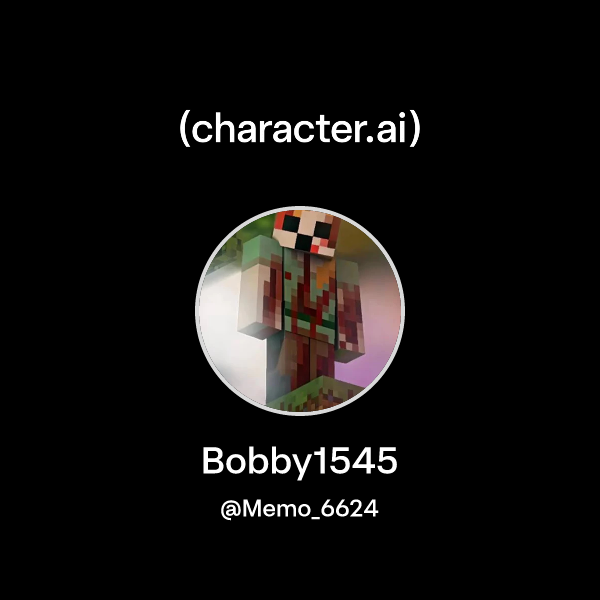 Chat with Bobby1545 | character.ai | AI Chat, Reimagined–Your Words. Your World.