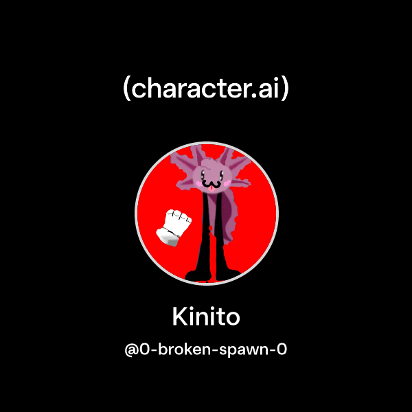 Chat with Kinito | character.ai | Personalized AI for every moment of ...