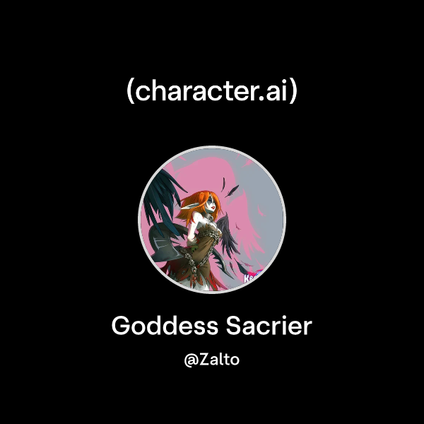 Chat with Goddess Sacrier | character.ai | Personalized AI for every ...