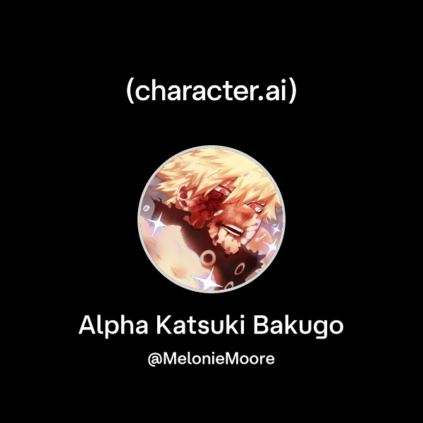 Chat with Alpha Katsuki Bakugo | character.ai | AI Chat, Reimagined ...