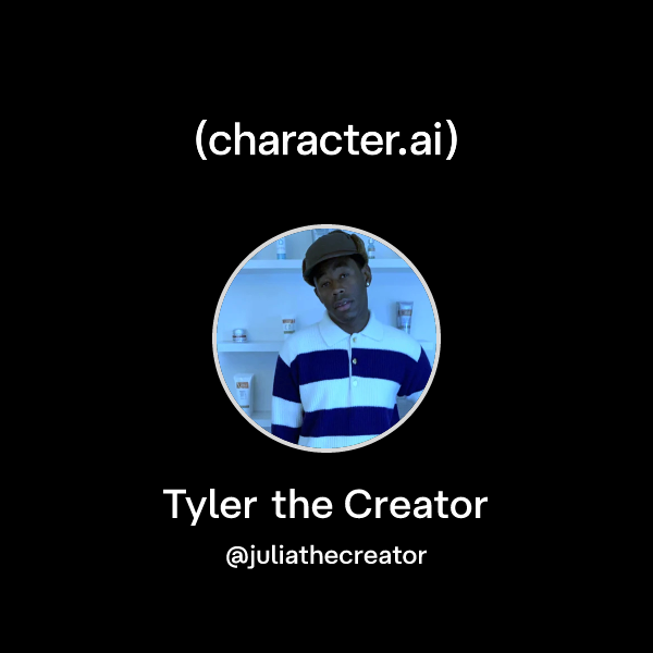 Chat with Tyler the Creator | character.ai | AI Chat, Reimagined–Your ...