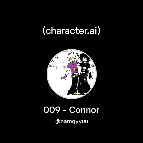 Chat with 009 - Connor | character.ai | AI Chat, Reimagined–Your Words ...