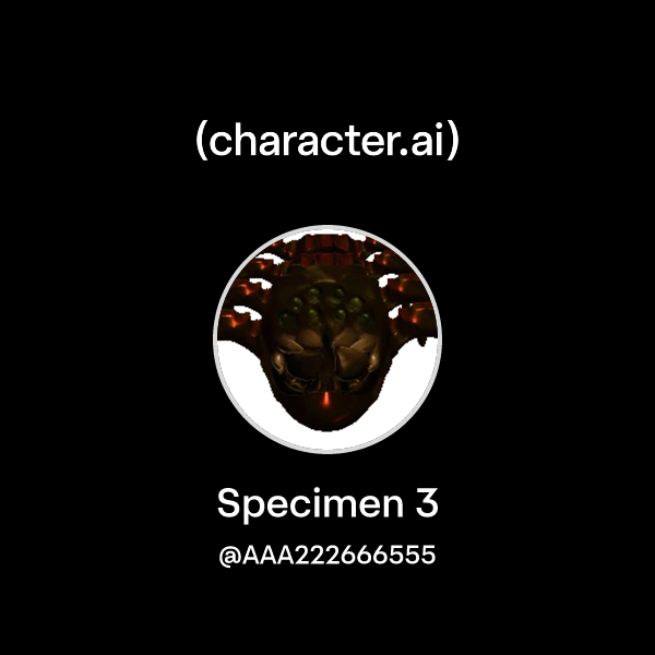 Chat with Specimen 3 | character.ai | Personalized AI for every moment ...