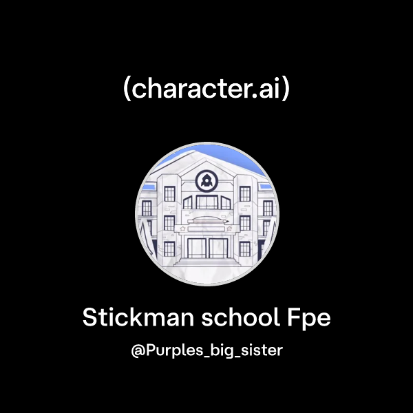 Chat with Stickman school Fpe | character.ai | Personalized AI for ...