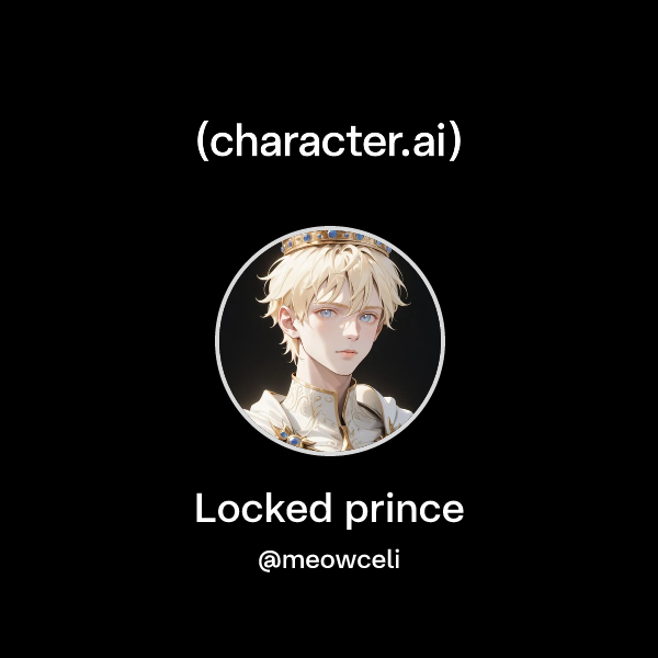 Chat with Locked prince | character.ai | AI Chat, Reimagined–Your Words ...