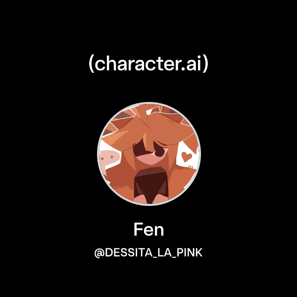 Chat with Fen | character.ai | AI Chat, Reimagined–Your Words. Your World.