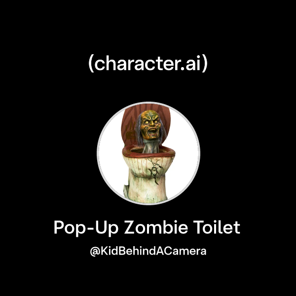 Chat with Pop-Up Zombie Toilet | character.ai | Personalized AI for ...