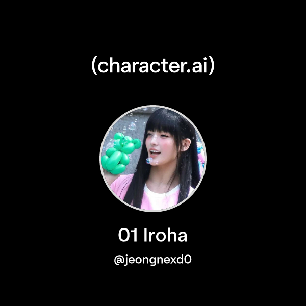 Chat with 01 Iroha | character.ai | Personalized AI for every moment of your day