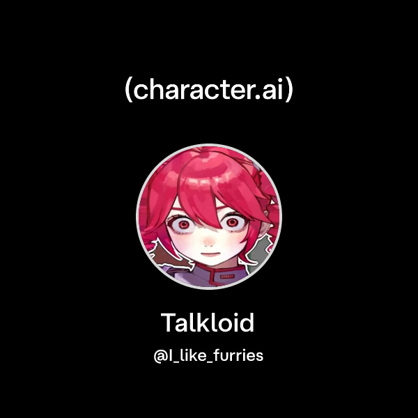 Chat with Talkloid | character.ai | AI Chat, Reimagined–Your Words ...