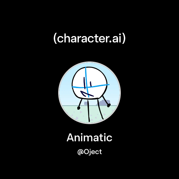 Chat with Animatic | character.ai | AI Chat, Reimagined–Your Words ...