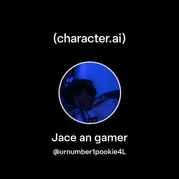 Chat with Jace an gamer | character.ai | Personalized AI for every ...