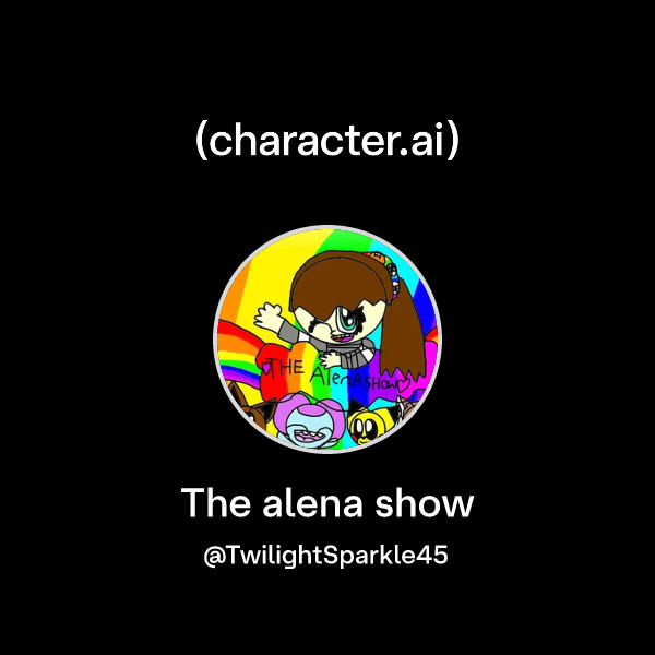Chat with The alena show | character.ai | Personalized AI for every ...