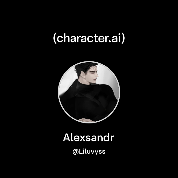 Chat with Alexsandr | character.ai | AI Chat, Reimagined–Your Words ...