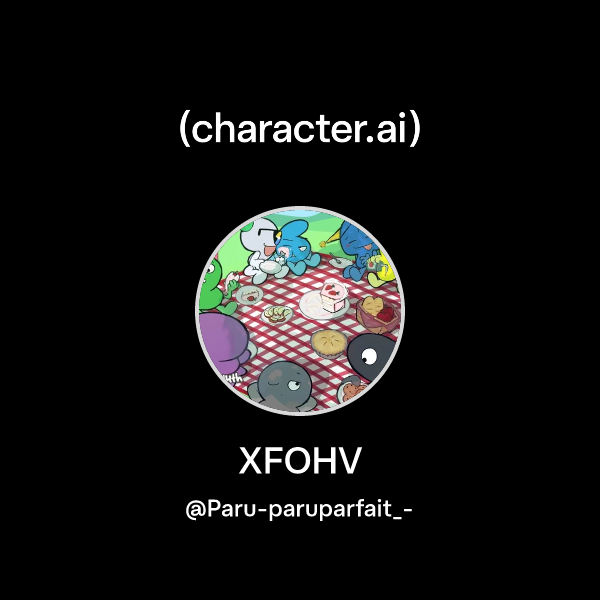 Chat with XFOHV | character.ai | AI Chat, Reimagined–Your Words. Your World.