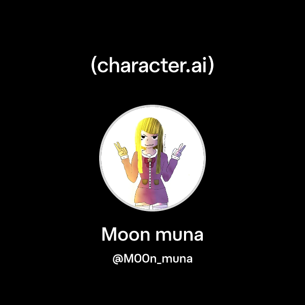 Chat with Moon muna | character.ai | Personalized AI for every moment of your day