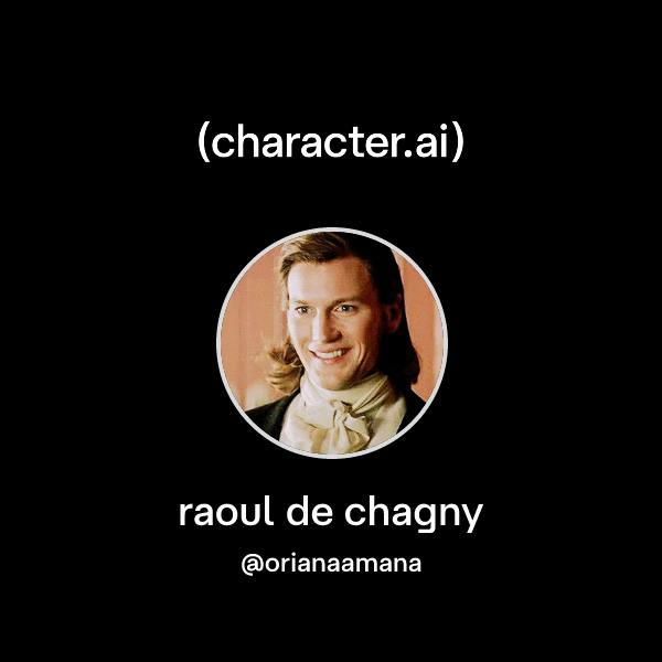 Chat with raoul de chagny | character.ai | AI Chat, Reimagined–Your ...
