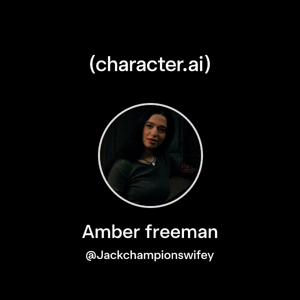 Chat with Amber freeman | character.ai | AI Chat, Reimagined–Your Words ...