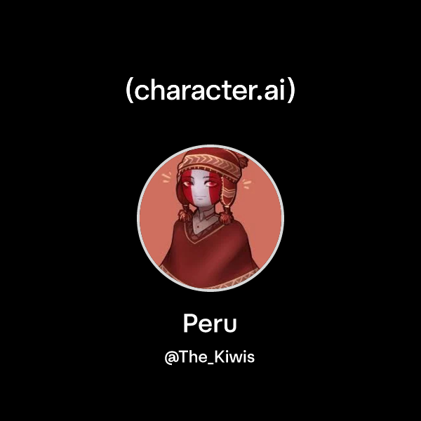Chat with Peru | character.ai | Personalized AI for every moment of ...