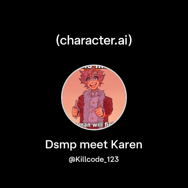 Chat with Dsmp meet Karen | character.ai | AI Chat, Reimagined–Your ...