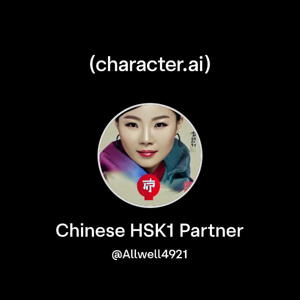 Chat with Chinese HSK1 Partner | character.ai | AI Chat, Reimagined–Your Words. Your World.