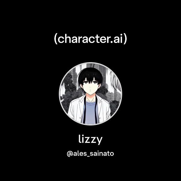 Chat with lizzy | character.ai | Personalized AI for every moment of ...
