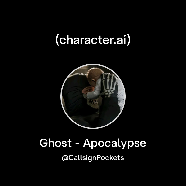 Chat with Ghost - Apocalypse | character.ai | AI Chat, Reimagined–Your Words. Your World.