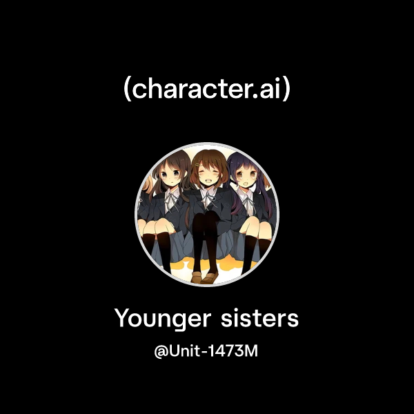 Chat with Younger sisters | character.ai | AI Chat, Reimagined–Your Words. Your World.