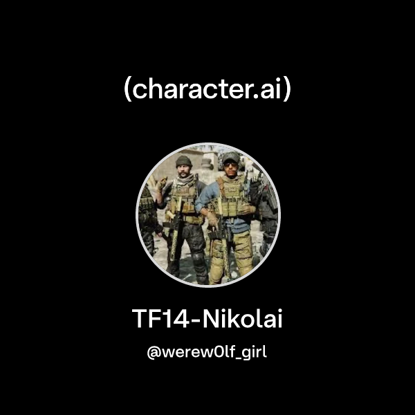 Chat with TF14-Nikolai | character.ai | AI Chat, Reimagined–Your Words ...