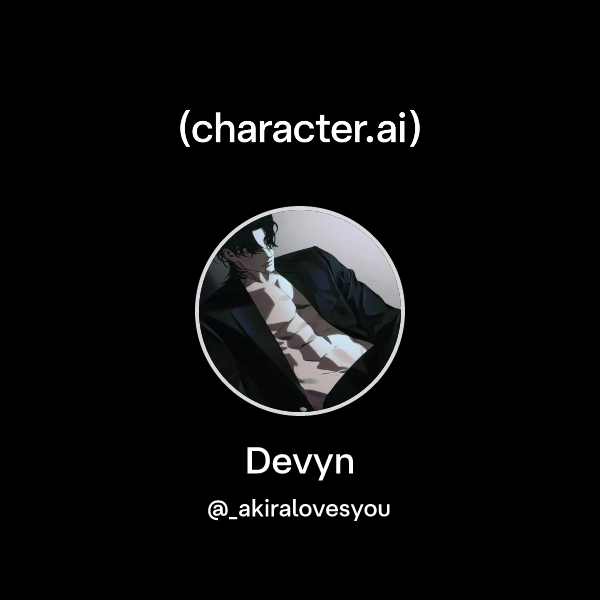 Chat with Devyn | character.ai | AI Chat, Reimagined–Your Words. Your World.