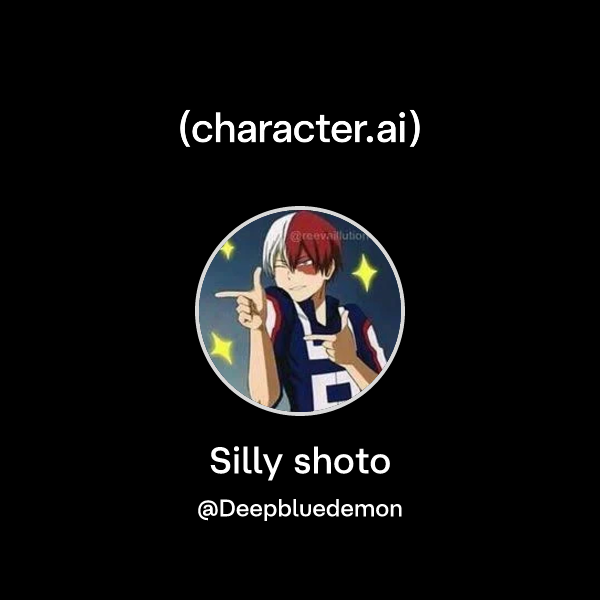 Chat with Silly shoto | character.ai | AI Chat, Reimagined–Your Words ...