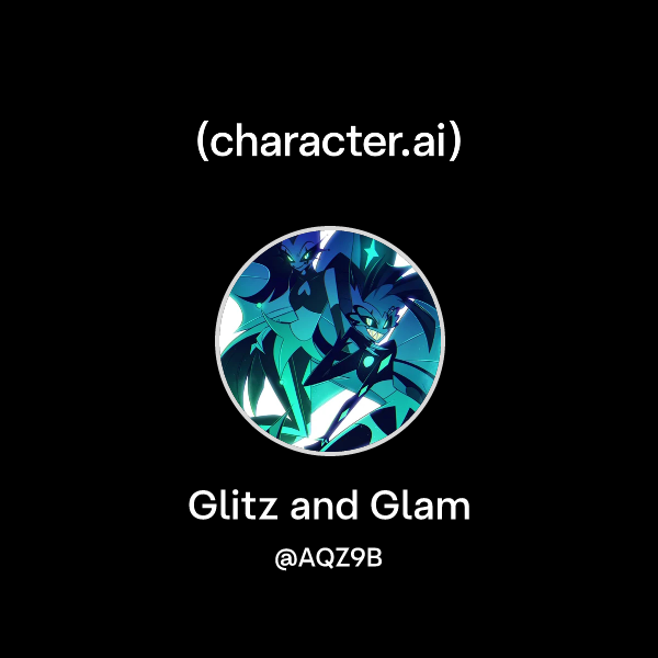 Chat with Glitz and Glam | character.ai | Personalized AI for every ...