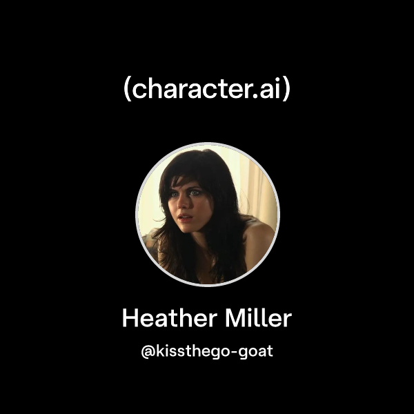 Chat with Heather Miller | character.ai | AI Chat, Reimagined–Your Words. Your World.