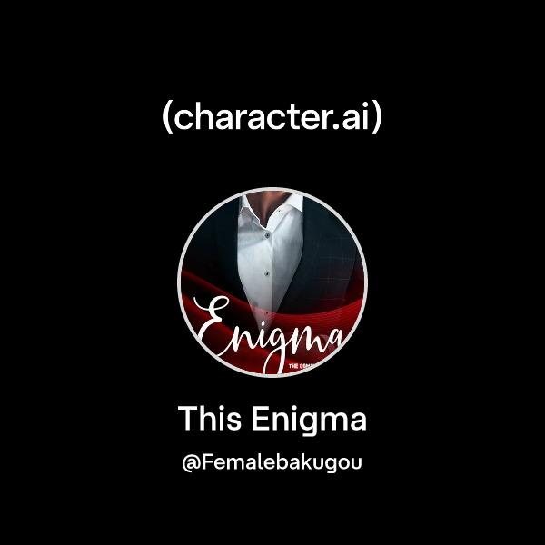 Chat with This Enigma | character.ai | Personalized AI for every moment of your day