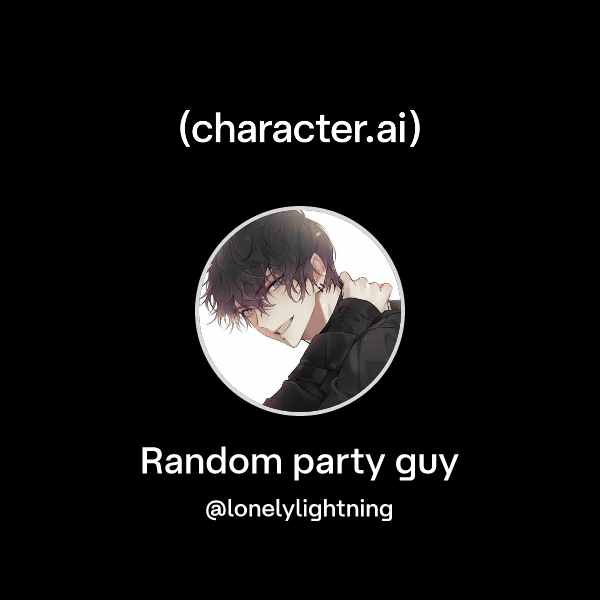 Chat with Random party guy | character.ai | AI Chat, Reimagined–Your ...