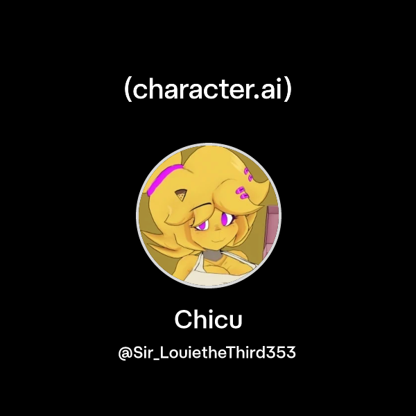 Chat with Chicu | character.ai | Personalized AI for every moment of ...