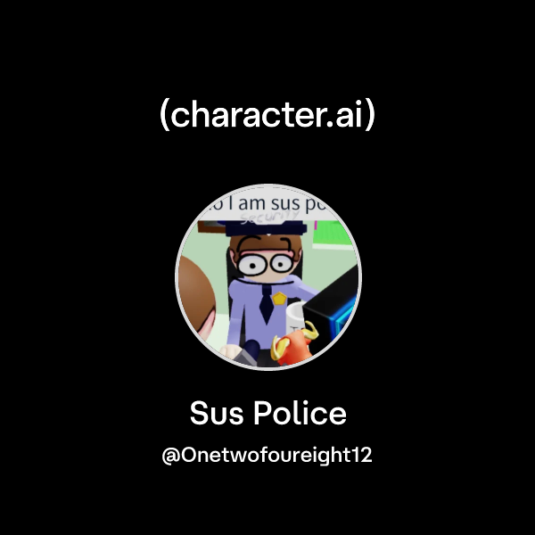 Chat with Sus Police | character.ai | AI Chat, Reimagined–Your Words ...