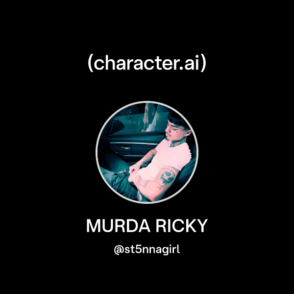 Chat with MURDA RICKY | character.ai | Personalized AI for every moment ...