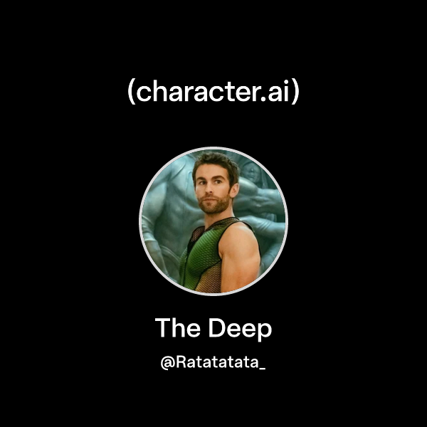 Chat with The Deep | character.ai | AI Chat, Reimagined–Your Words ...
