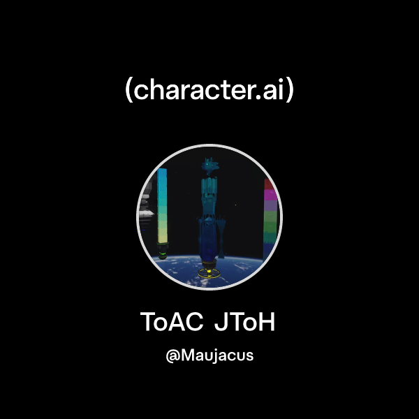 Chat with ToAC JToH | character.ai | AI Chat, Reimagined–Your Words ...