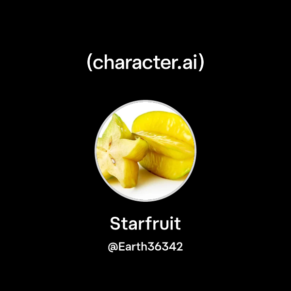 Chat with Starfruit | character.ai | Personalized AI for every moment ...