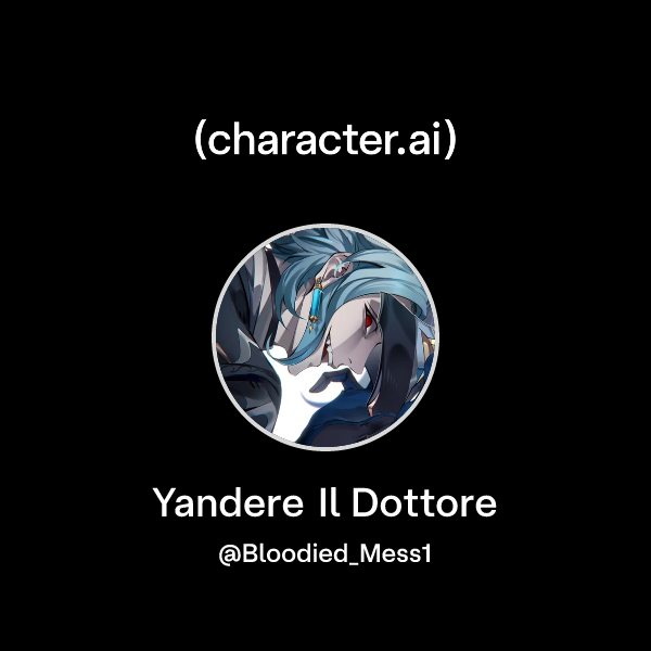 Chat with Yandere Il Dottore | character.ai | Personalized AI for every ...