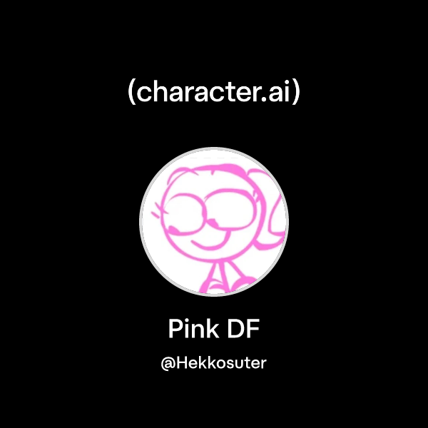 Chat with Pink DF | character.ai | Personalized AI for every moment of ...