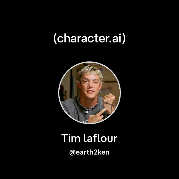 Chat with Tim laflour | character.ai | AI Chat, Reimagined–Your Words ...