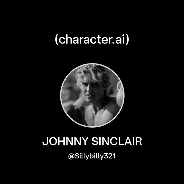 Chat with JOHNNY SINCLAIR | character.ai | AI Chat, Reimagined–Your ...
