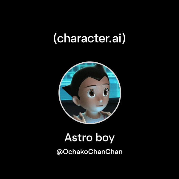 Chat with Astro boy | character.ai | Personalized AI for every moment ...