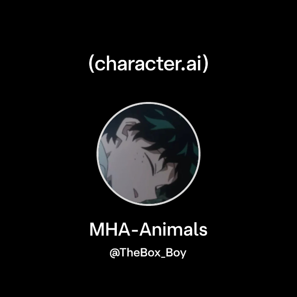 Chat with MHA-Animals | character.ai | AI Chat, Reimagined–Your Words ...
