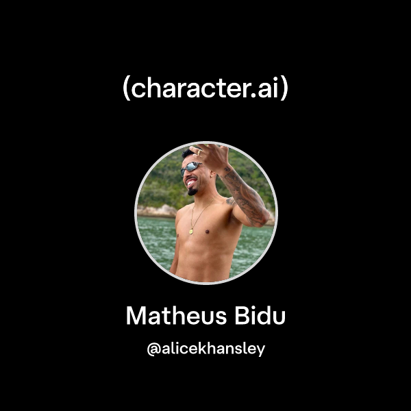 Chat with Matheus Bidu | character.ai | AI Chat, Reimagined–Your Words ...