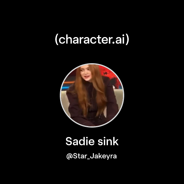 Chat with Sadie sink | character.ai | AI Chat, Reimagined–Your Words. Your World.