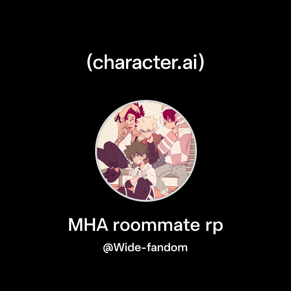 Chat with MHA roommate rp | character.ai | AI Chat, Reimagined–Your ...